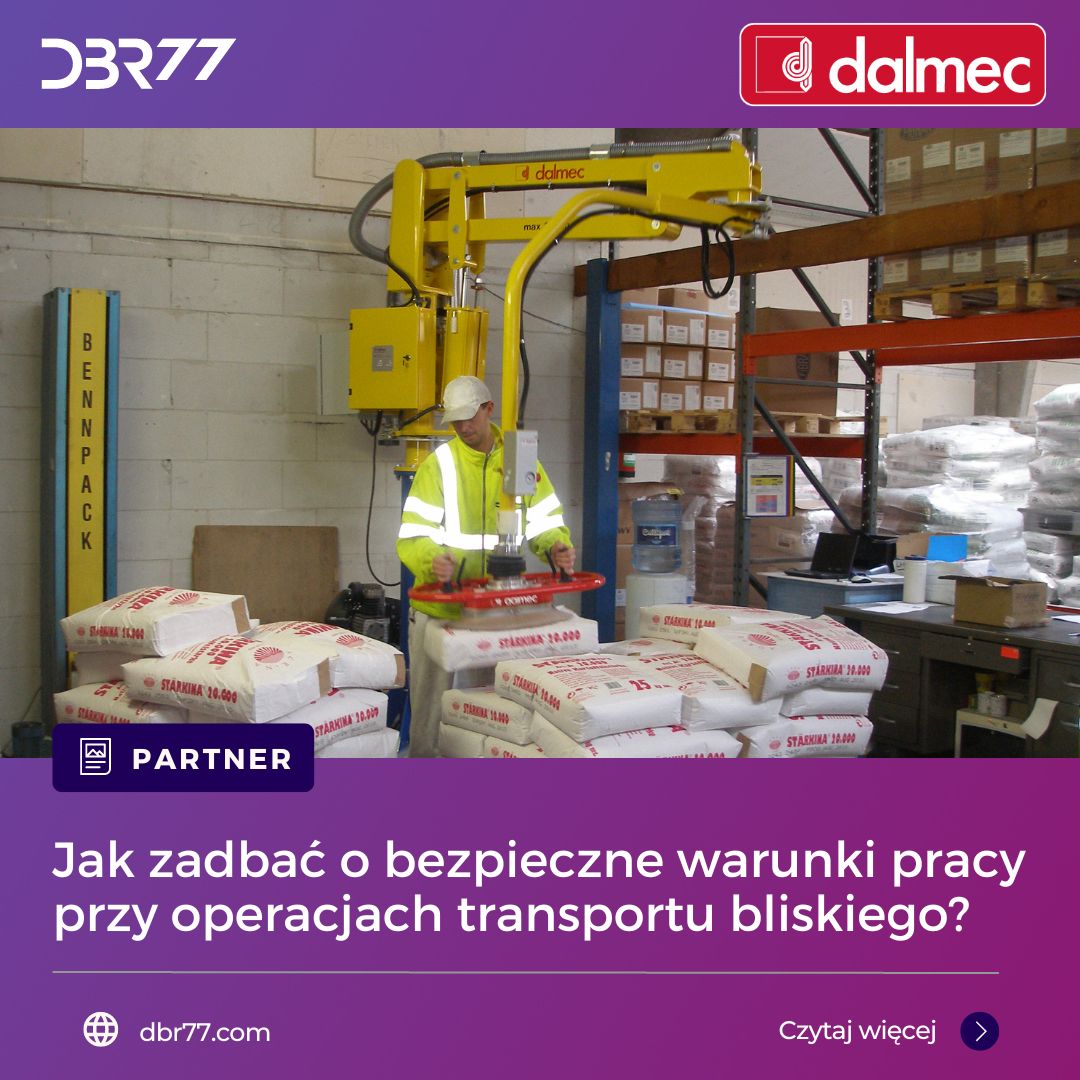 [partner] Jak zadbać o bezpieczne warunki pracy przy operacjach transportu bliskiego? - DBR77 ...