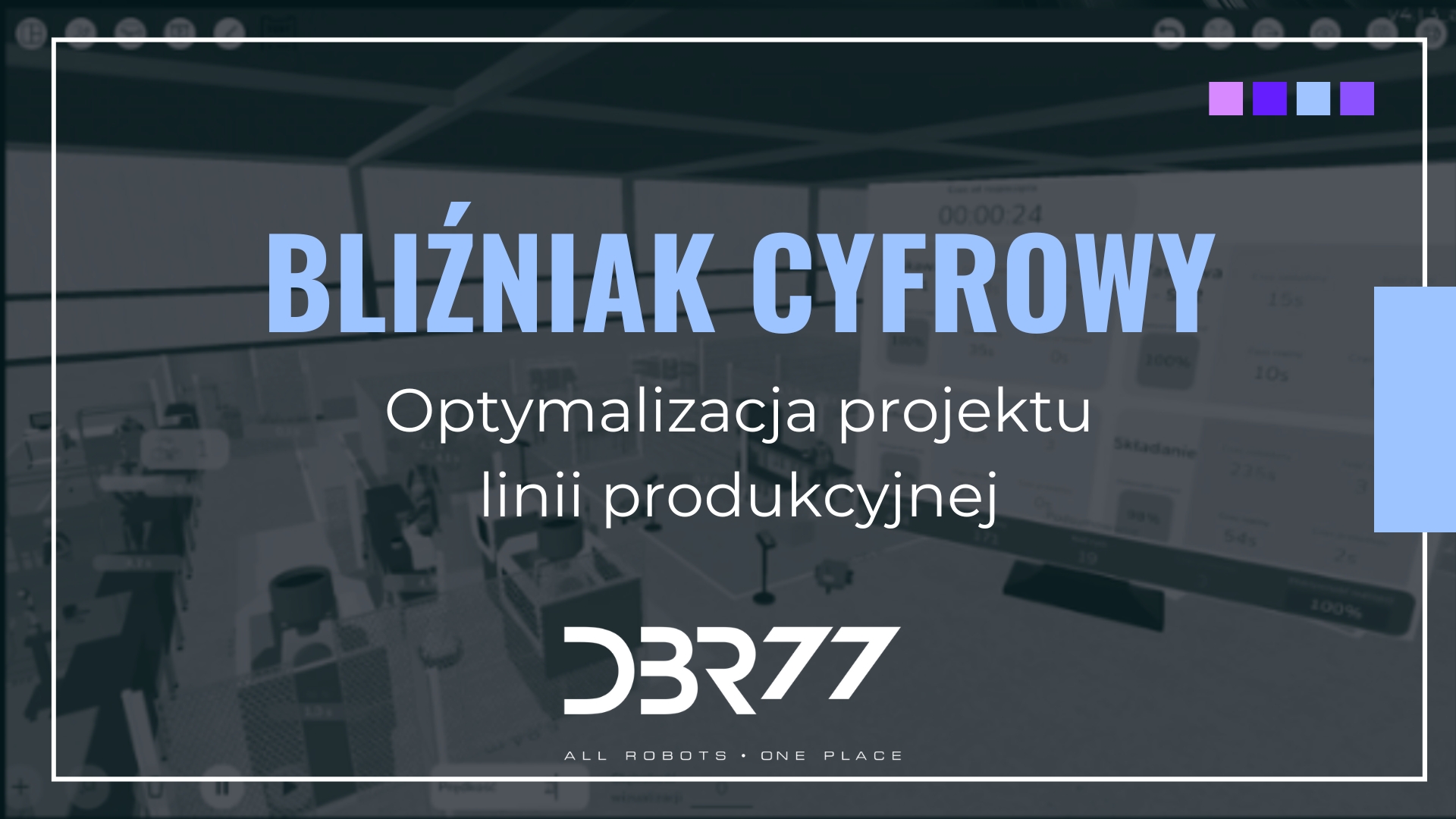 Case study: Projektowanie linii produkcyjnej - DBR77 Robotics