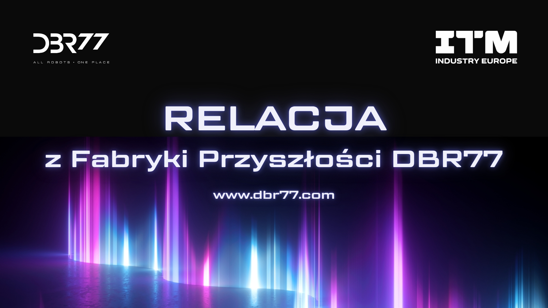 DBR77 na ITM 2025 - relacja - DBR77 Robotics